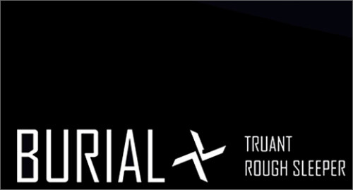 Burial :: Truant (Hyperdub) – Igloo Magazine