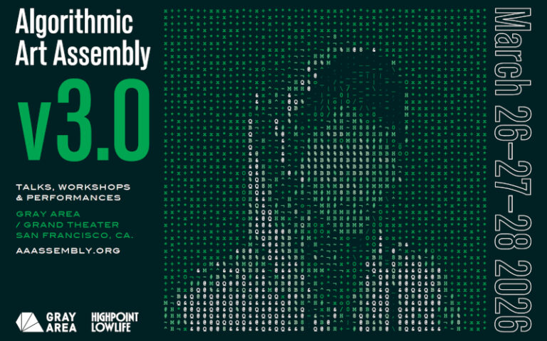 Algorithmic Art Assembly returns to Gray Area, March 26–28, 2026 ...